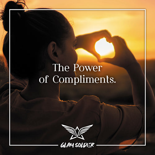 Step 1 - The Power of Compliments – Glam Soldier